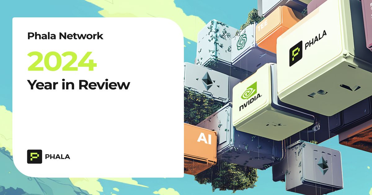 Phala Network - 2024 Year in Review | Phala