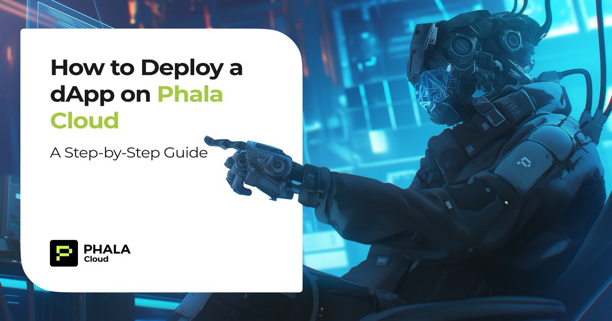 How to Deploy a dApp on Phala Cloud: A Step-by-Step Guide | Phala