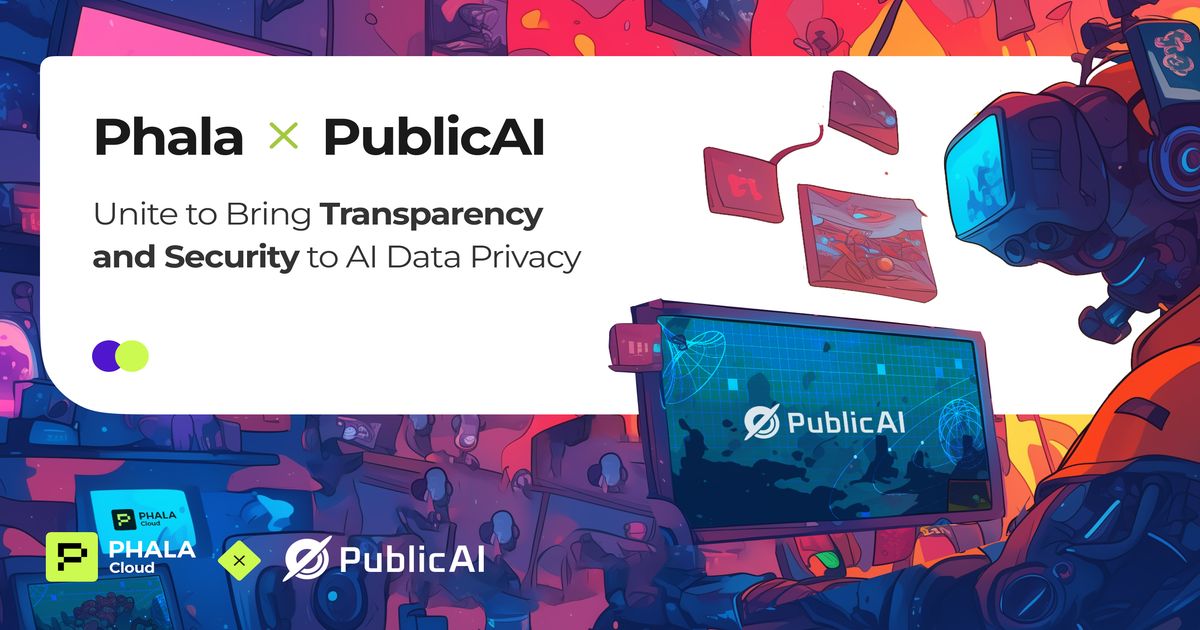 Phala Network and PublicAI Unite to Bring Transparency and Security to AI Data Privacy | Phala